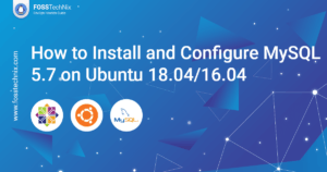 MySQL Archives - FOSS TechNix