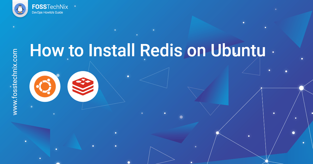 How to Install Redis on Ubuntu 18.04 and 16.04 LTS How to Install Redis on Ubuntu 18.04 and 16.04 LTS