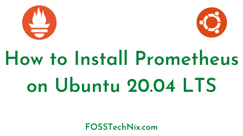 How To Install Prometheus On Ubuntu 20 04 Lts