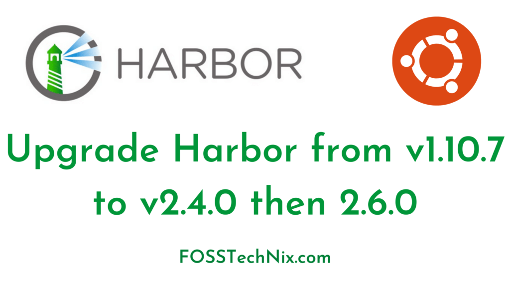 Upgrade Harbor From V1 10 7 To V2 4 0 Then 2 6 0