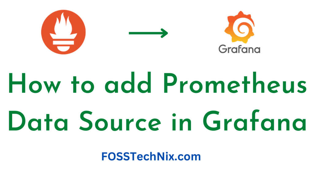How to add Prometheus Data Source in Grafana How to add Prometheus Data Source in Grafana