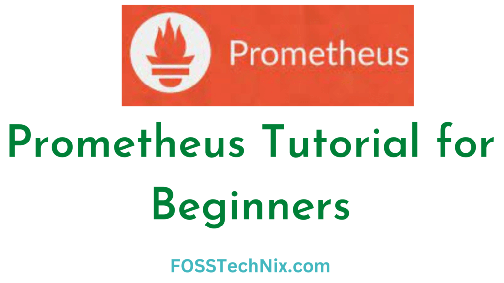 Prometheus Tutorial For Beginners [25 Practical Articles]