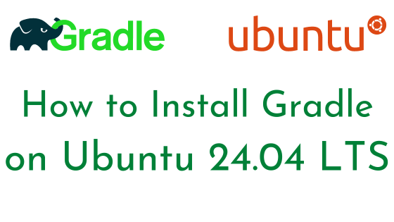 How to Install Gradle on Ubuntu 24.04 LTS